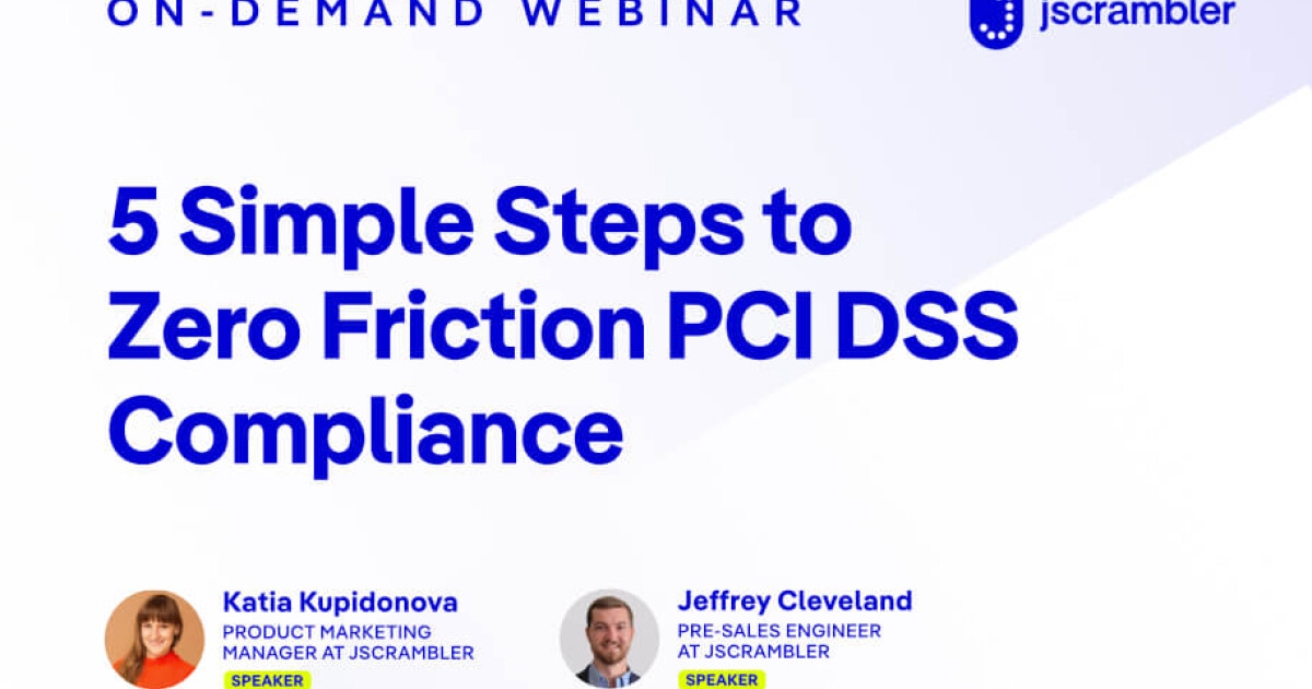 5 Steps to Zero Friction PCI DSS Compliance | Webinar