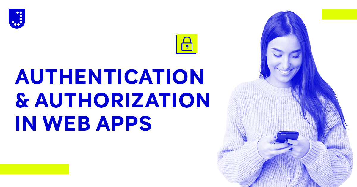 Web Apps Authentication and Authorization: How it Works?