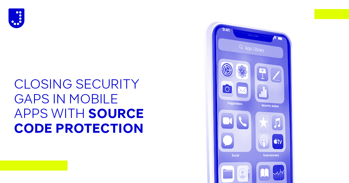 Source Code Protection Close Security Gaps In Mobile Apps