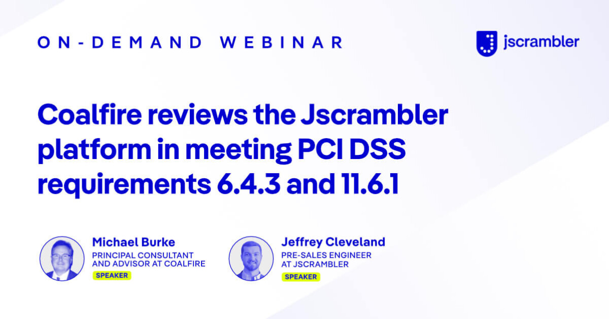 Coalfire Reviews Jscrambler Solution for PCI DSS v4