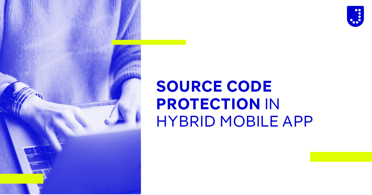 Hybrid Mobile Apps And Source Code Protection