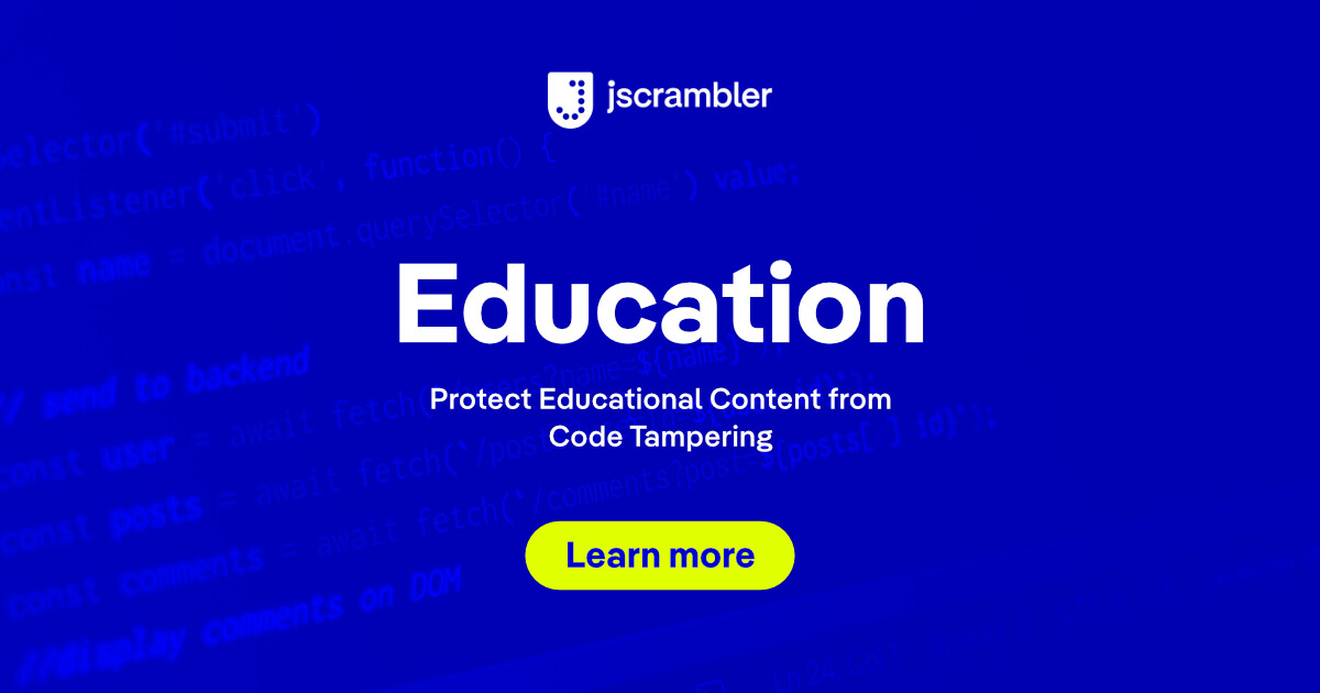 Protect Educational Content from Code Tampering | Jscrambler