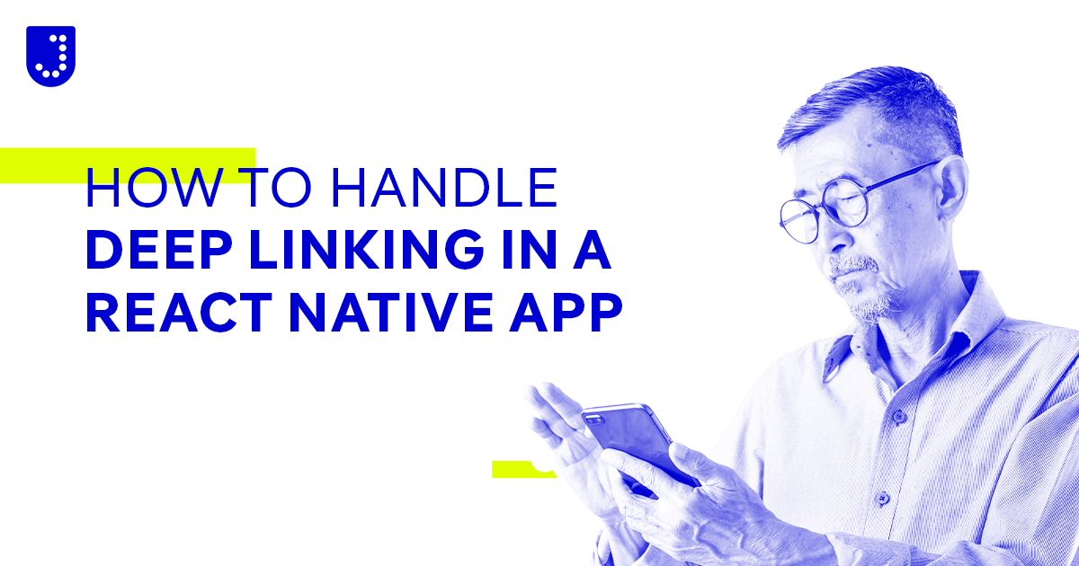 How To Handle Deep Linking in a React Native App | Jscrambler