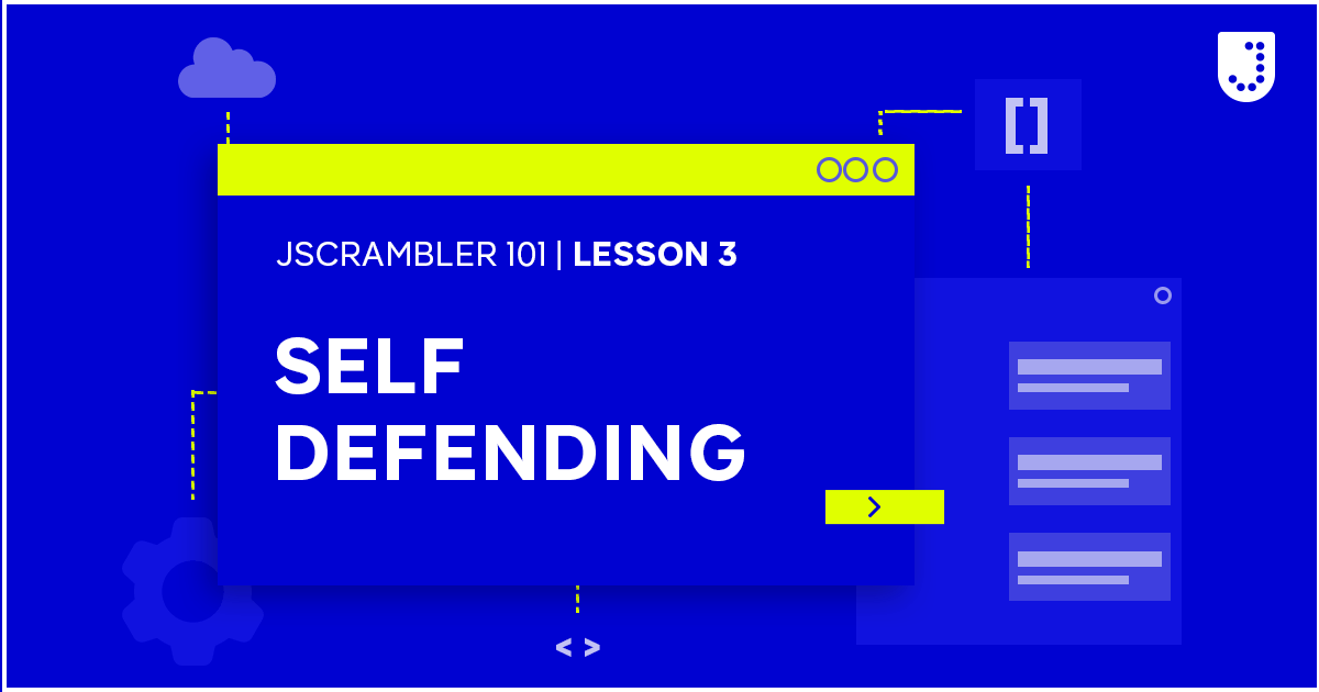 Jscrambler 101 — Self Defending | Tutorial