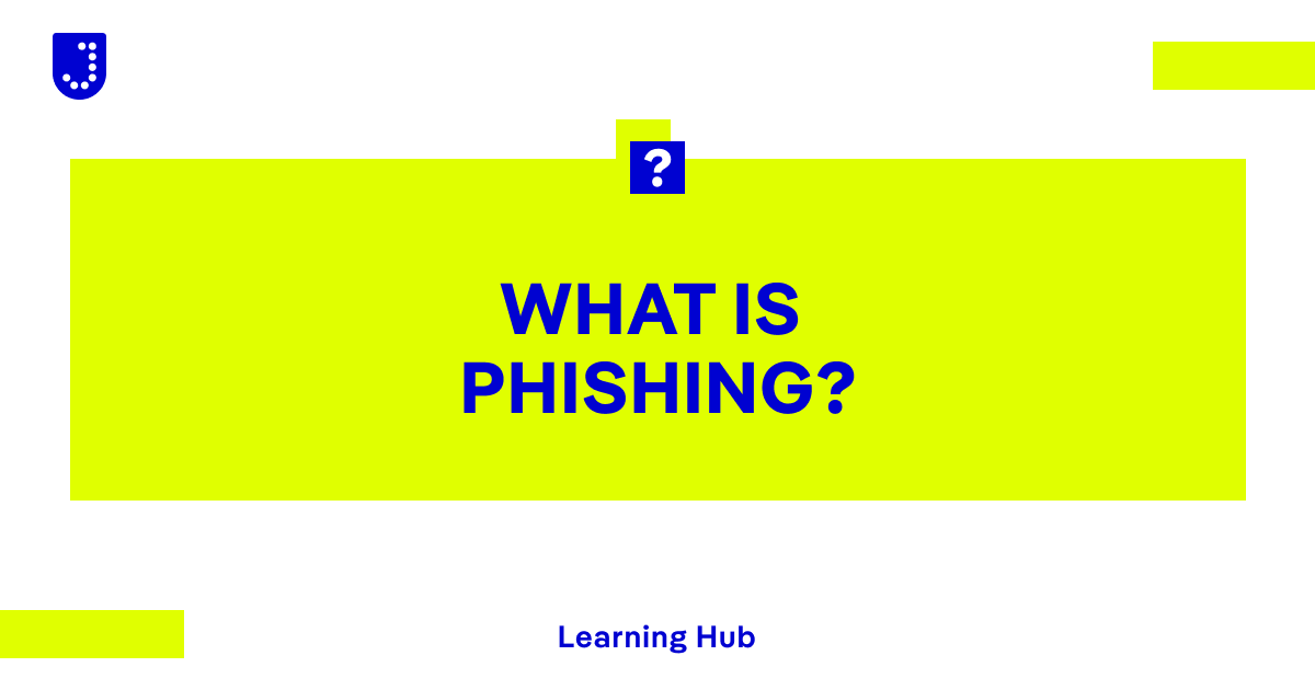 What is Phishing? | Definition and Examples of Attacks