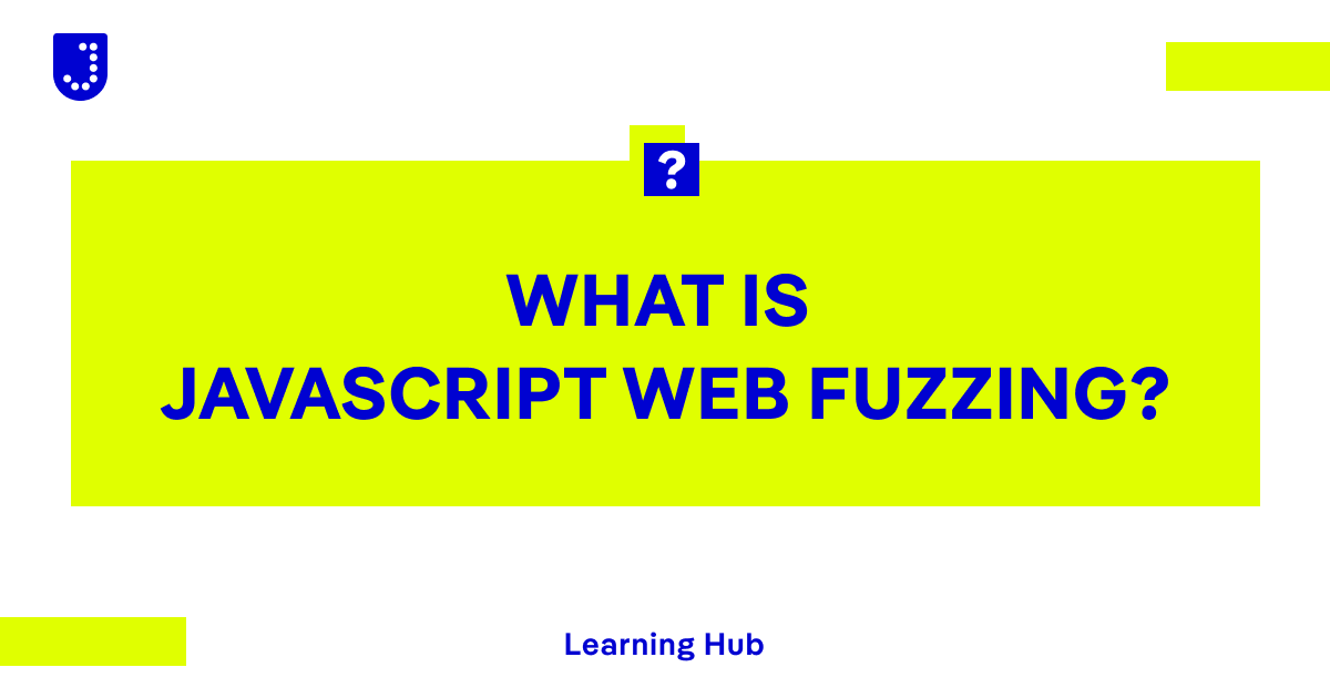 What is JavaScript Web Fuzzing? | Jscrambler
