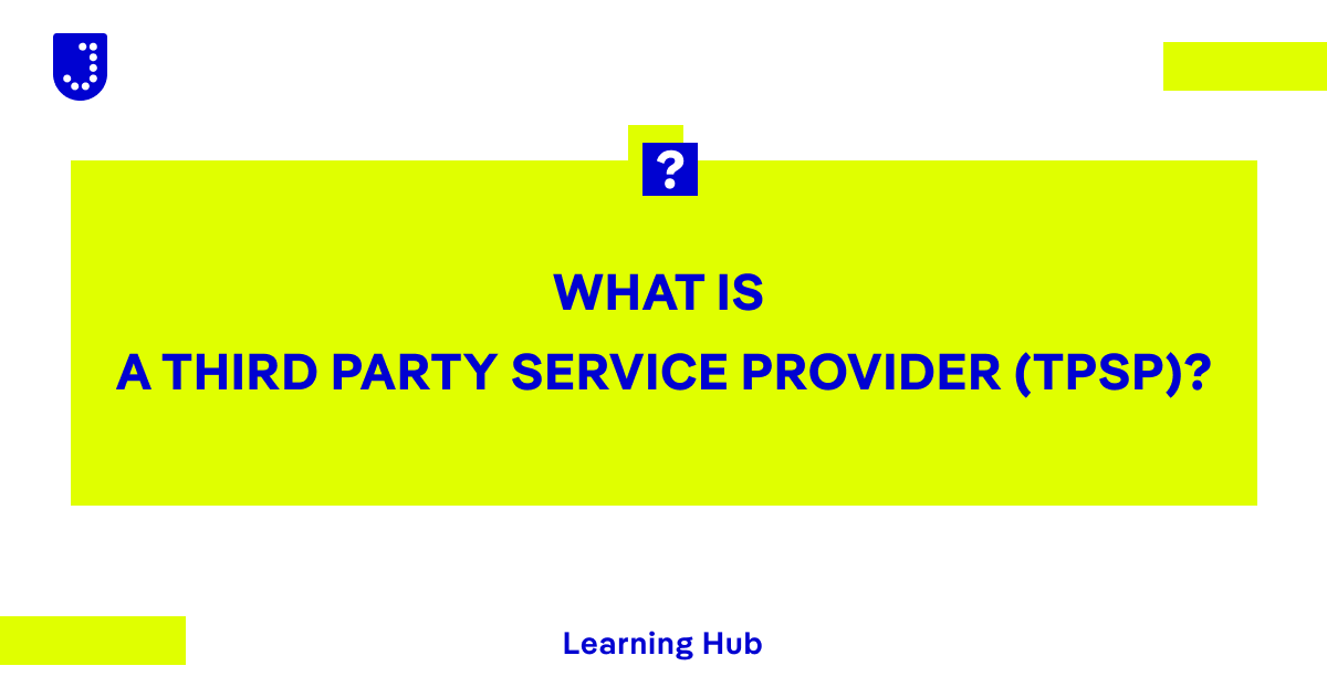 What is a Third-Party Service Provider (TPSP)? | Jscrambler