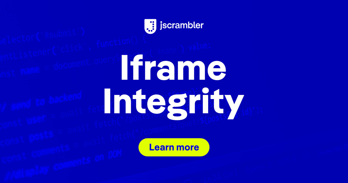 Iframe Integrity: Helping PSPs Provide Seamless Security