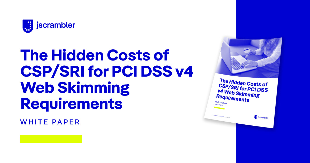 The Hidden Costs of CSP/SRI for PCI DSS v4 Requirements