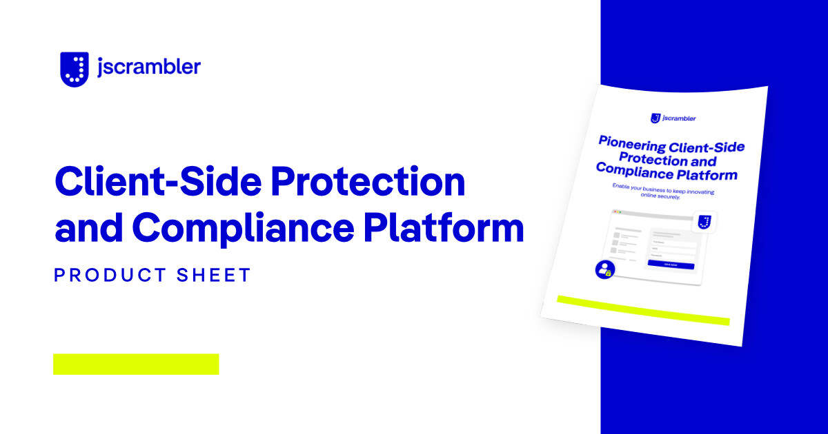 Client-Side Protection and Compliance Platform: Overview