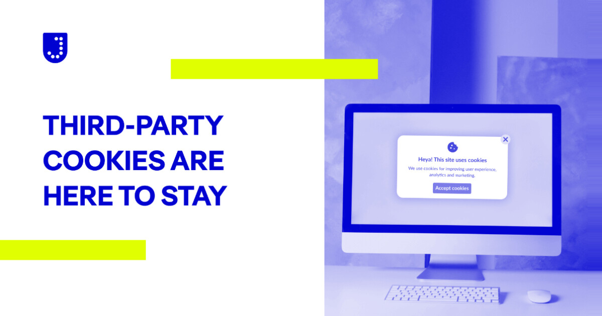 Google: Third-Party Cookies are Here to Stay | Jscrambler