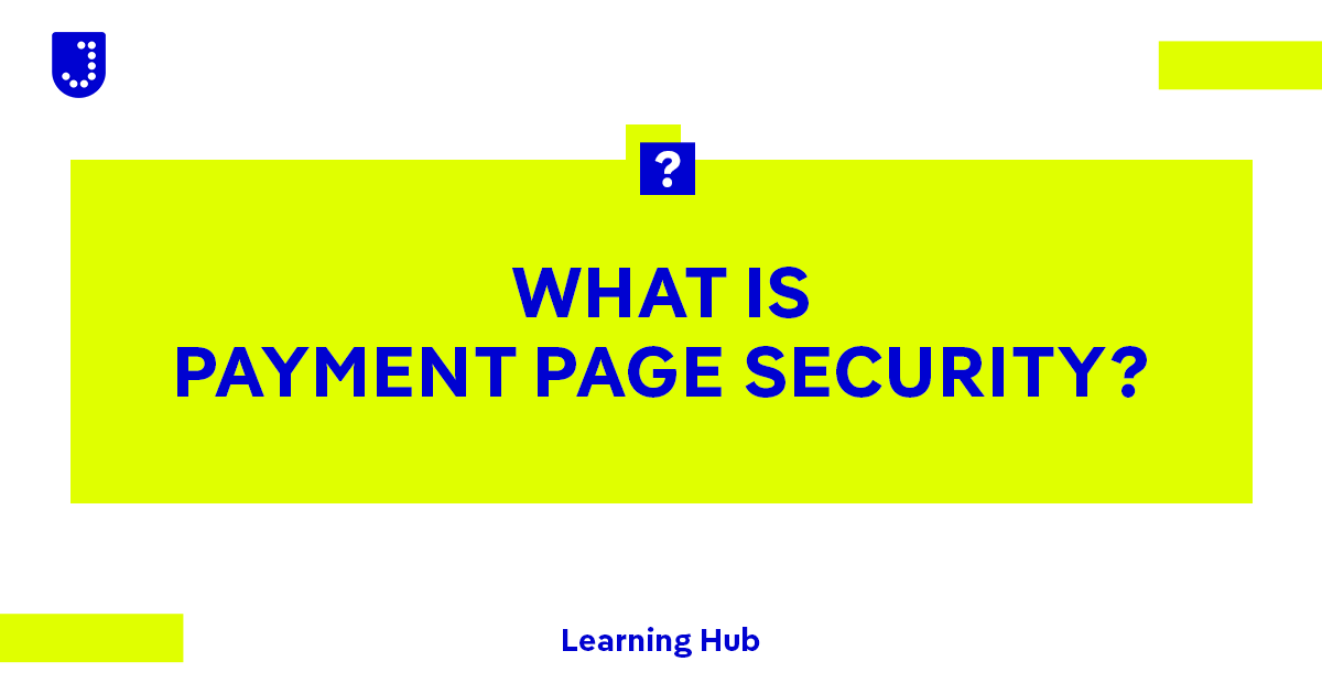 What is Payment Page Security? Ways to Secure Your Payments