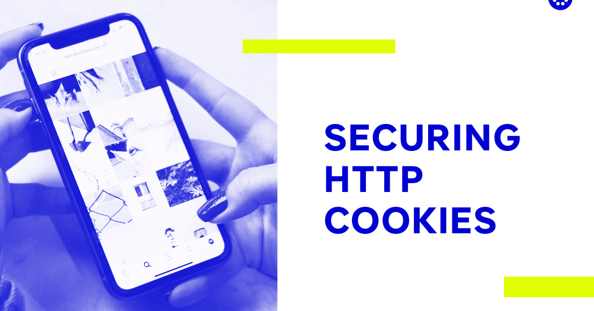 Secure your HTTP Cookies: Web Security